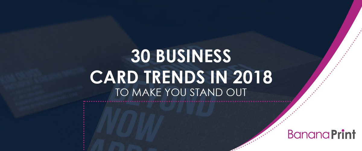 30 Business Card Trends in 2018 to Make You Stand Out